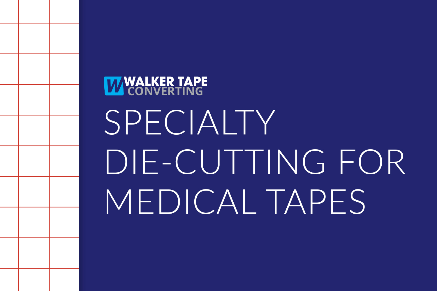 Specialty Die Cutting for Medical Tapes - Walker Tape Converting
